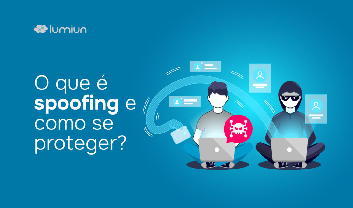 O que é Spoofing e como você pode se proteger dele?